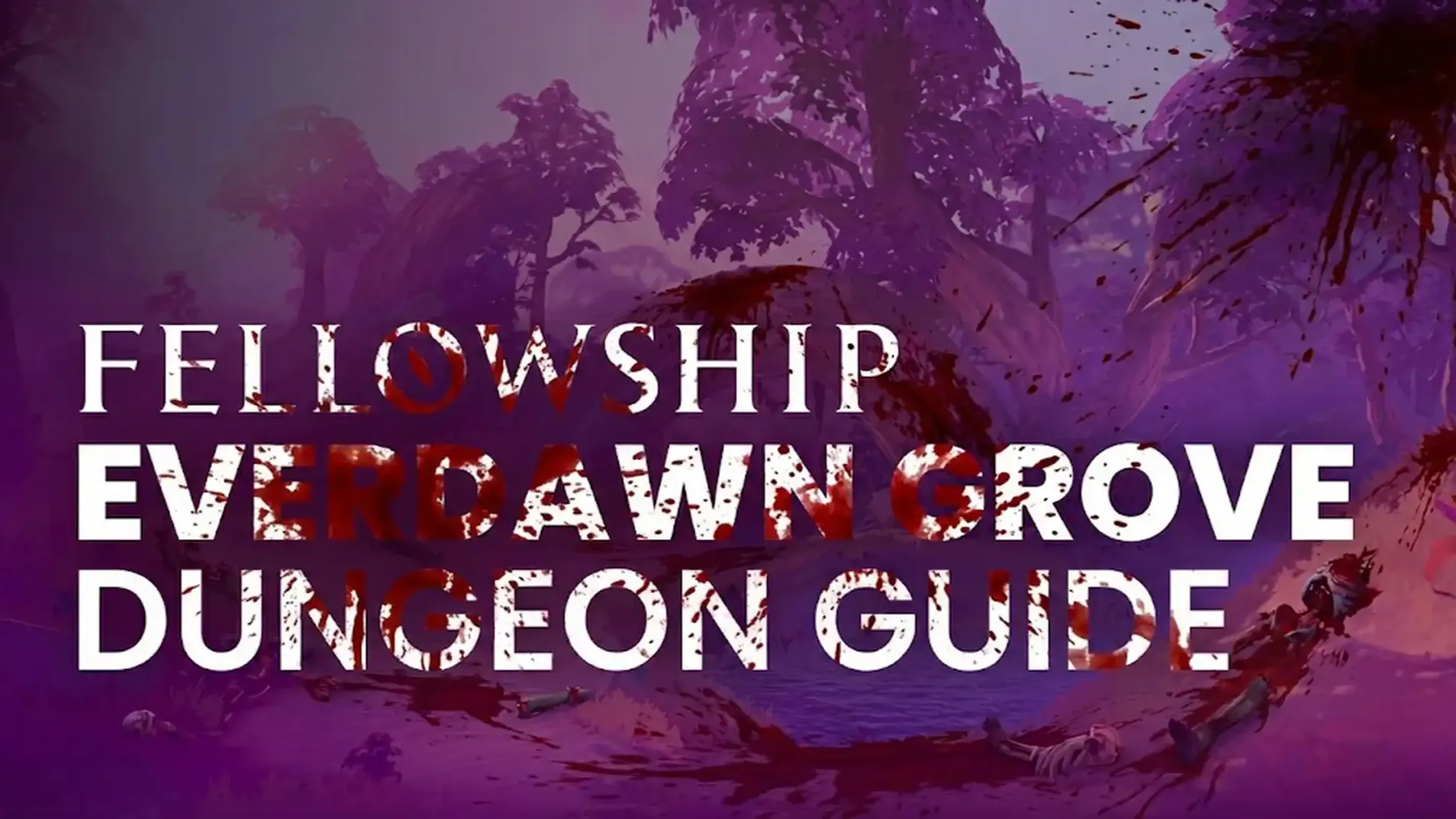 Everdawn Grove Dungeon Guide | Fellowship!