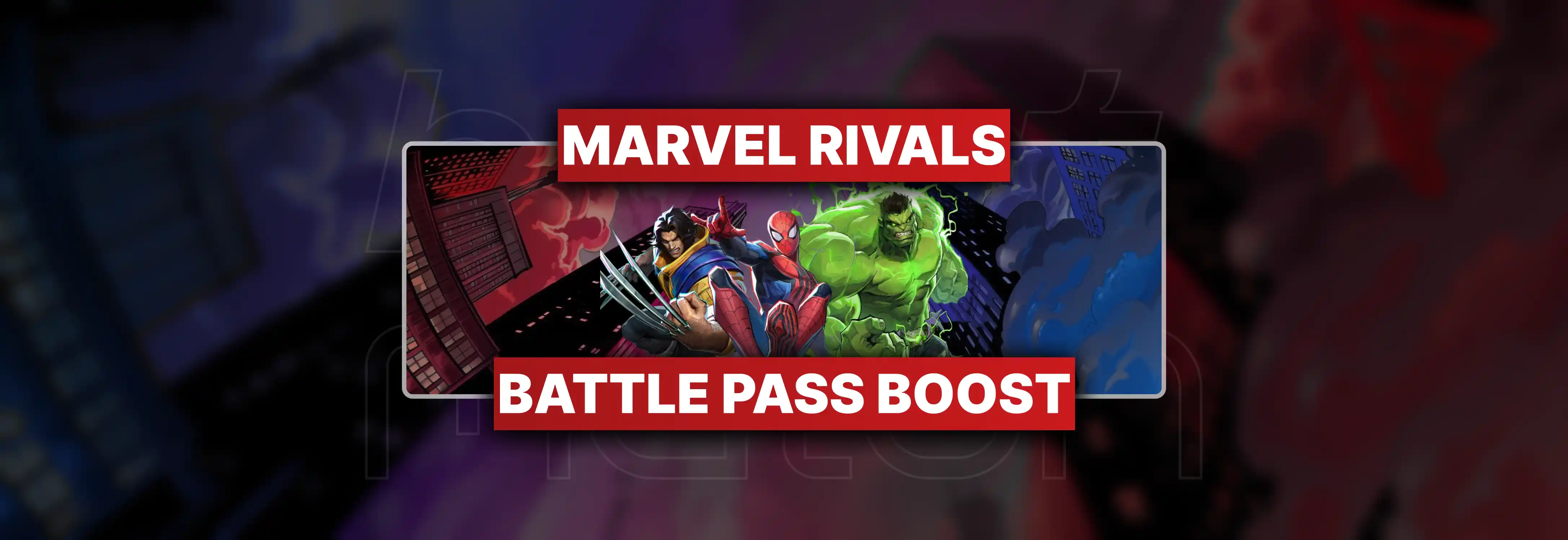Buy Marvel Rivals Battle Pass Boost | Fast Level Progress