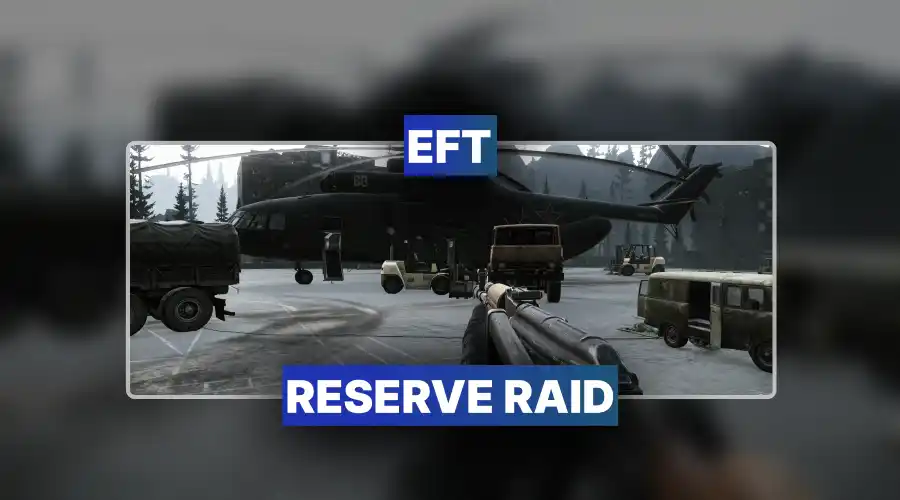 Boost Tarkov Reserve Raid with Expert Loot and Extraction.