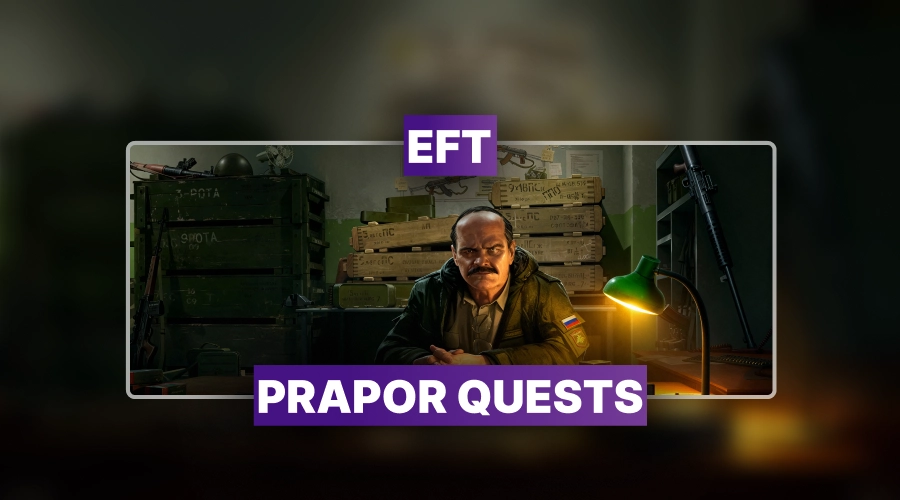 Prapor Quests Boost EFT: Fast, Efficient Progression, Guaranteed Loot.