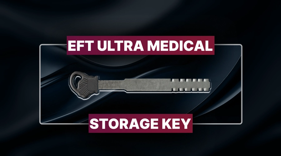 Buy ULTRA Medical Storage Key | Boostmatch.gg EFT Service.