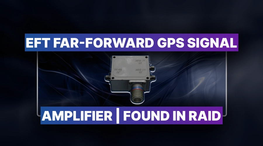 Buy Far-forward GPS Signal Amplifier | Boostmatch.gg EFT.